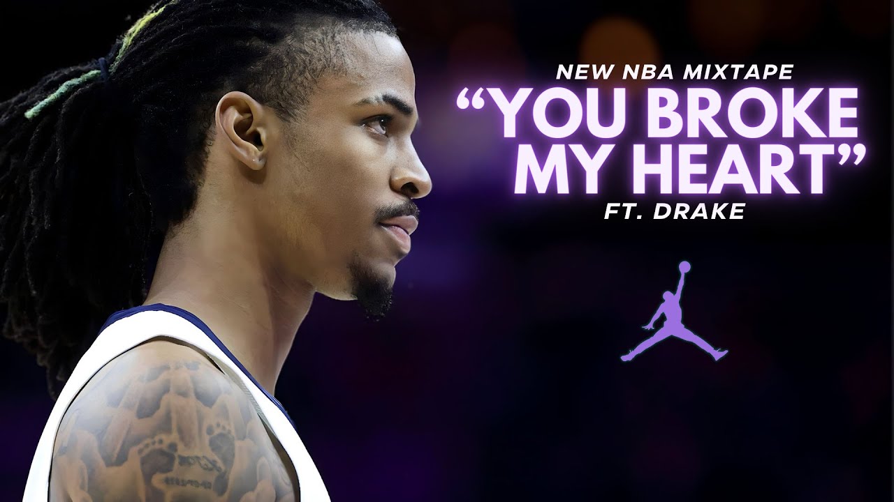 2024 NBA Mixtape ft. Drake - "You Broke My Heart" - YouTube