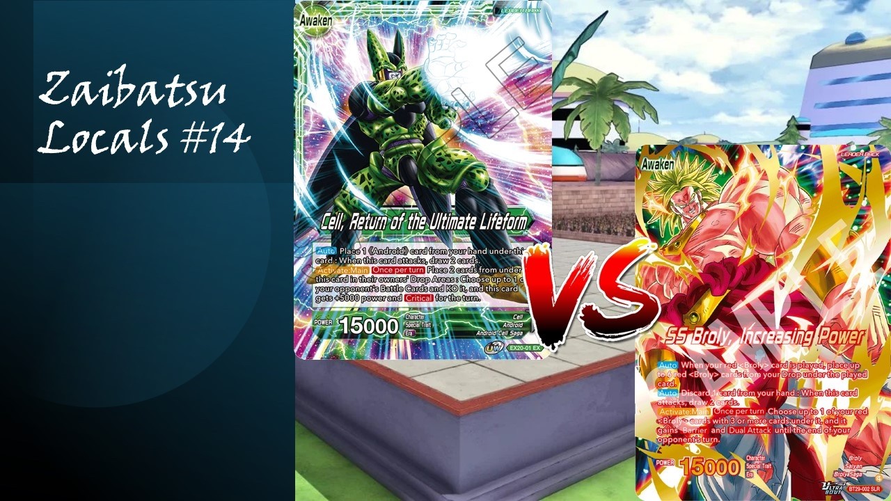 Cell Reboot VS BT 29 Broly! - Zaibatsu Locals #14 - YouTube