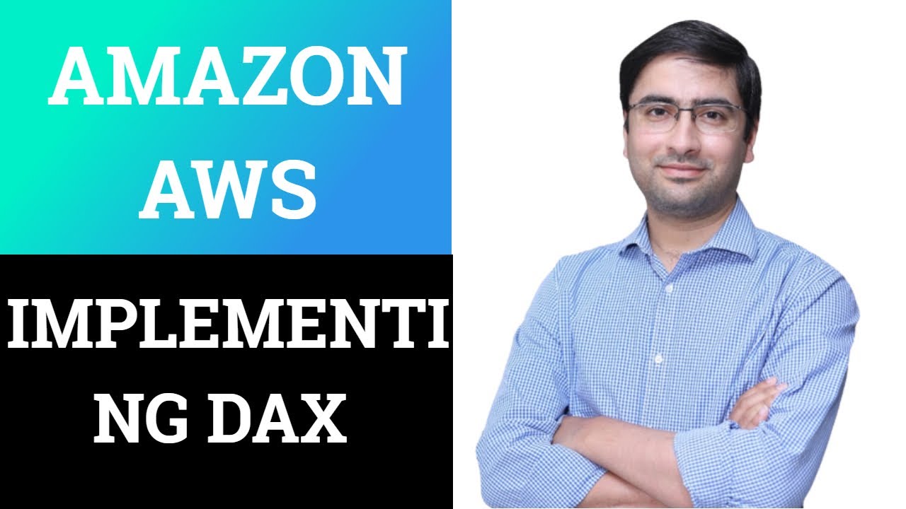 Implementing Dax Amazon Dynamodb And Dax Amazon Aws Certified Youtube
