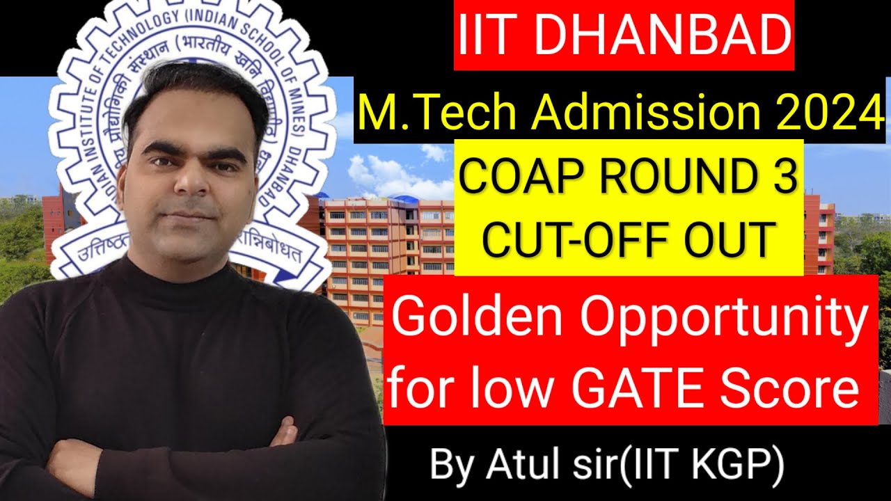 "Breaking: IIT Dhanbad MTech Admission Round-3 Cut-off Out COAP Update ...