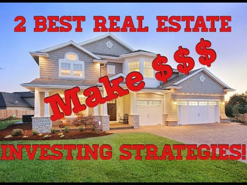 How To Invest In Real Estate!! The 2 BEST strategies explained!! - YouTube