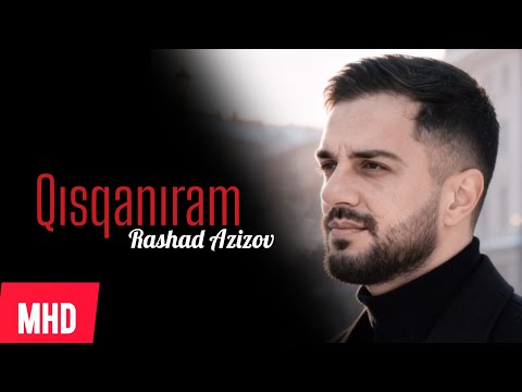 Rashad Azizov - Qısqanıram (Rəsmi Musiqi)