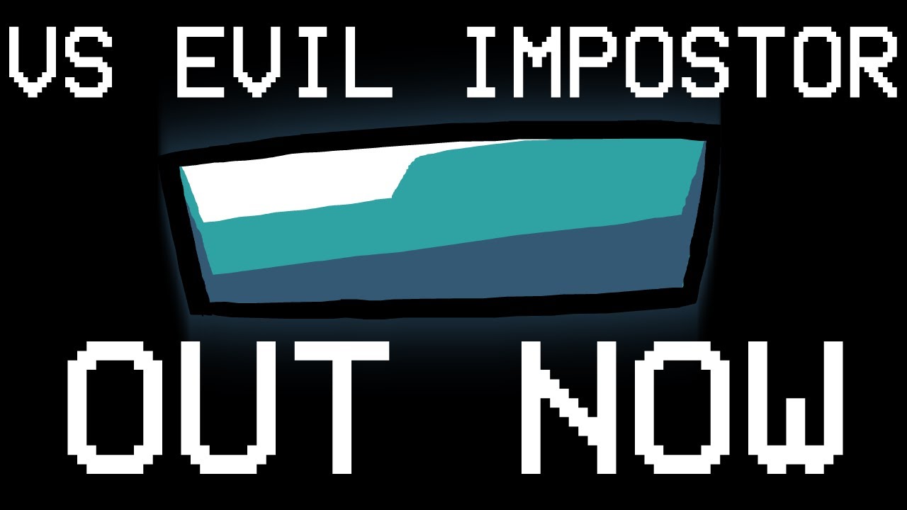 VS EVIL IMPOSTOR RELEASE TRAILER - YouTube