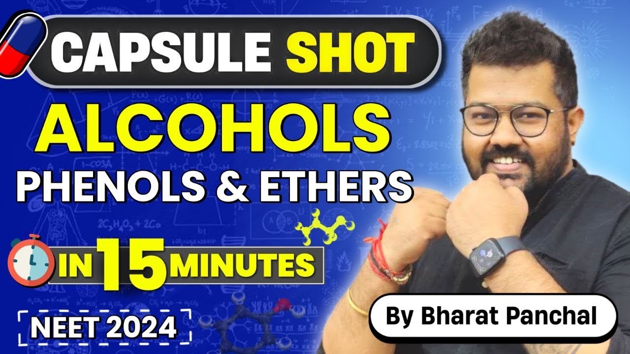 NEET 2024 : Alcohol, Phenol and Ethers in 15 Minutes | Capsule Shot of ...
