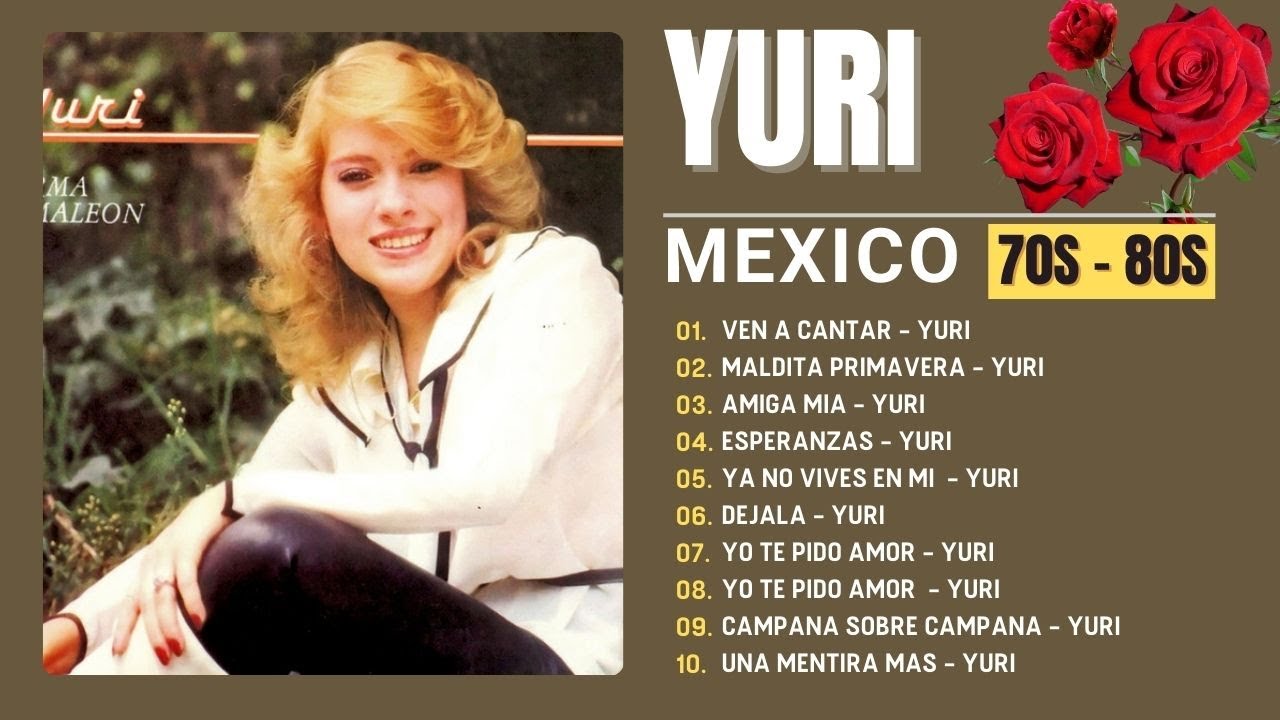 Grandes Éxitos Románticos de Yuri ~ Canciones que Dejan Huella en el ...