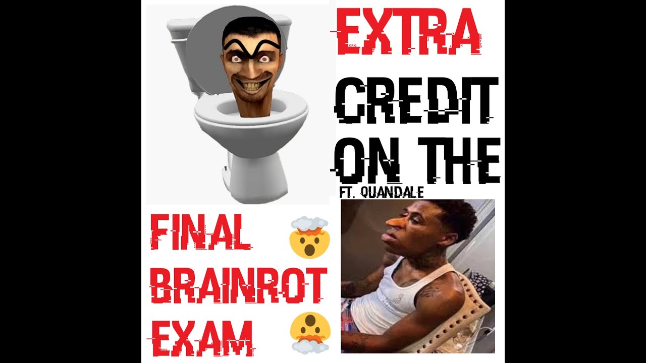 Extra Credit On The FINAL Brainrot Exam (Ft. Quandale Dingle) - YouTube