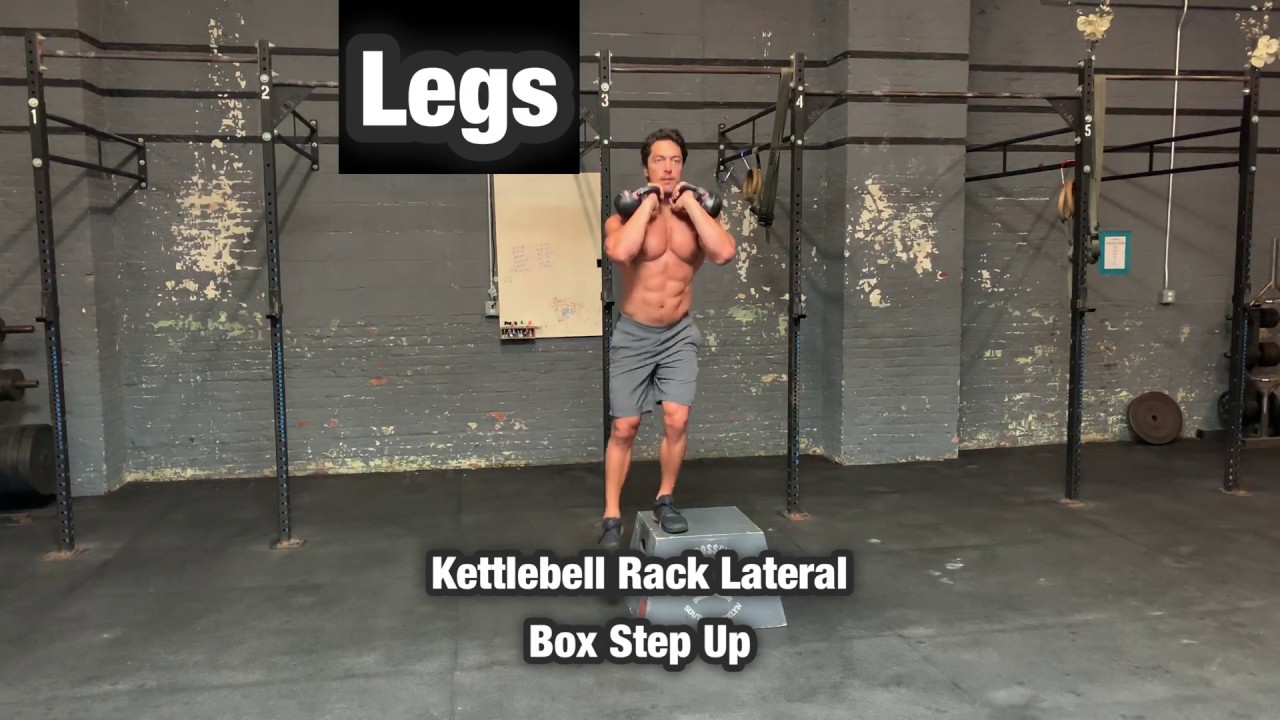 Kettlebell Front Rack Lateral Box Step Up - Legs, Quads, Glutes ...