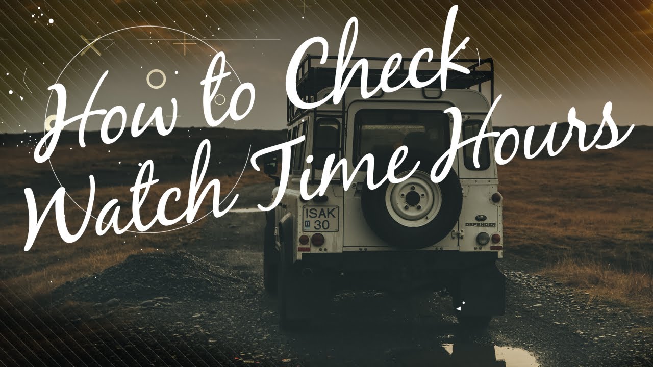 How To Check Your Watch Time Hours By Geo YouTube how-to-check-your-watch-time-hours-by-geo-youtube