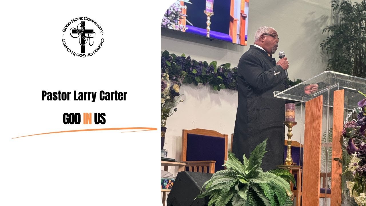 God In Us - Pastor Larry Carter - YouTube