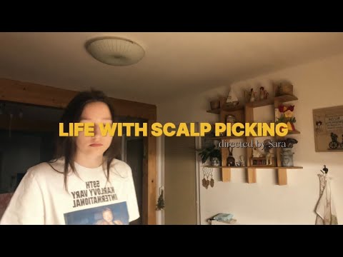 Life with Scalp Picking: short film 