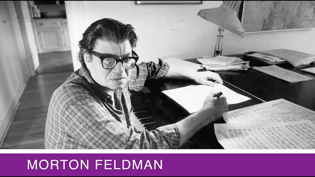 Morton Feldman y la desorientación de la memoria - YouTube