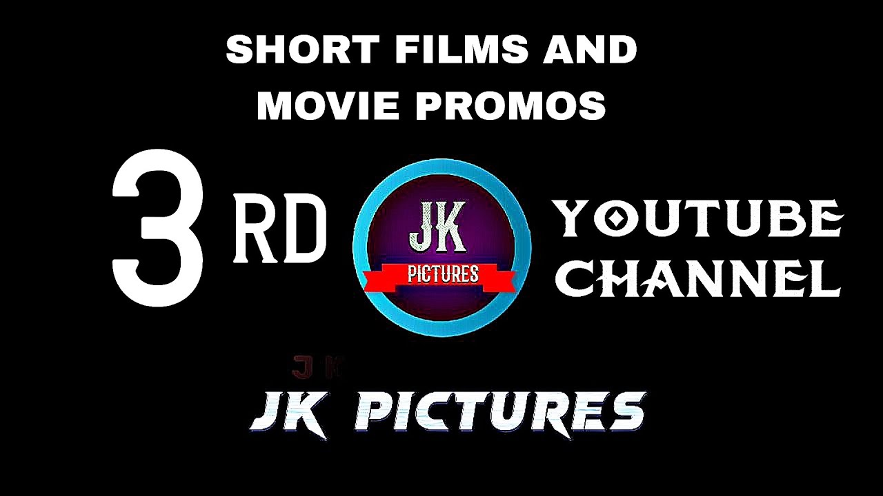 JK PICTURES 3RD YOUTUBE CHANNEL /SHORT FILM/ PROMO - YouTube