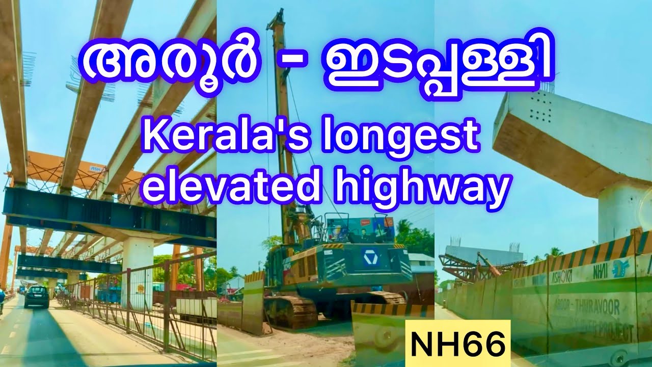 NH66|Aroor to edappally |Kerala's longest elevated highway under ...