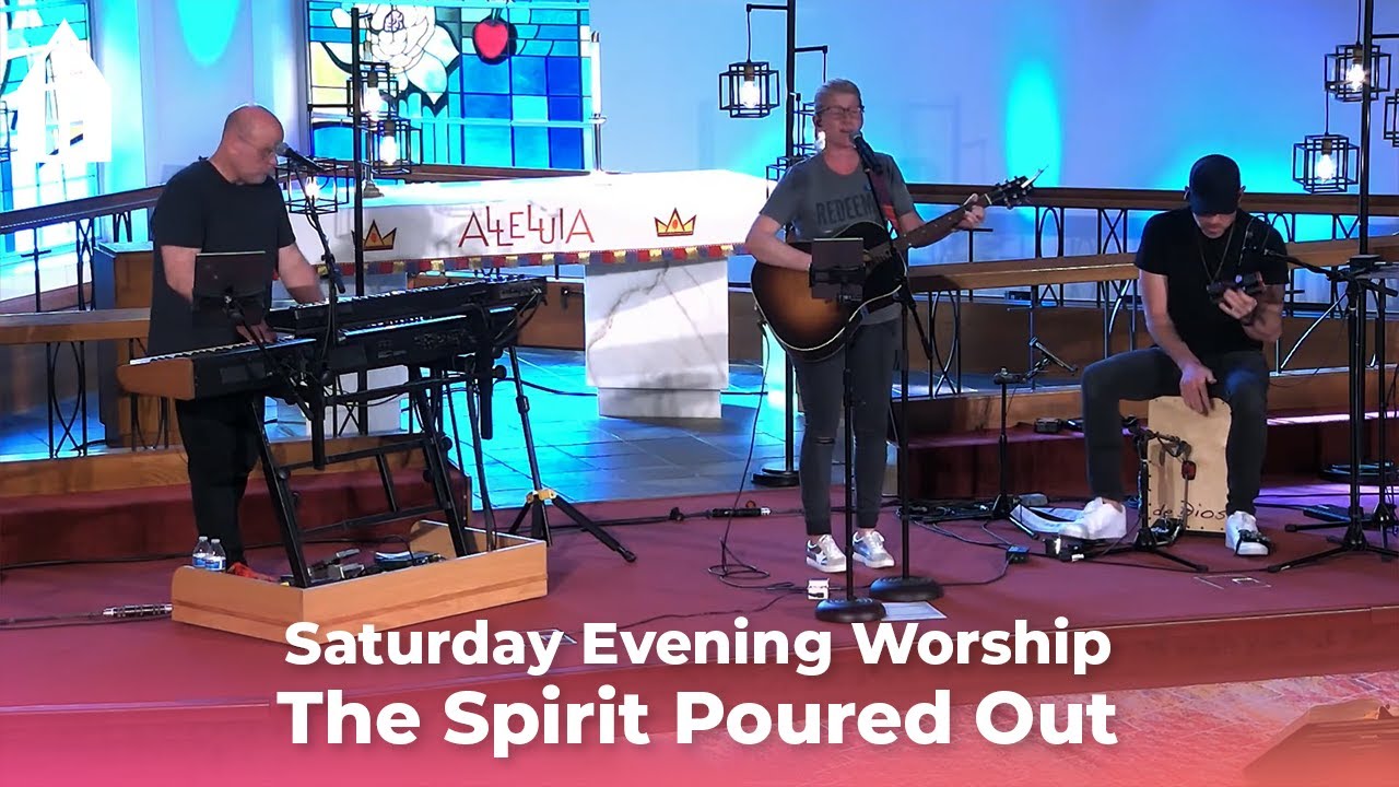 May 27th, 2023 | Saturday Evening Worship | The Spirit Poured Out - YouTube