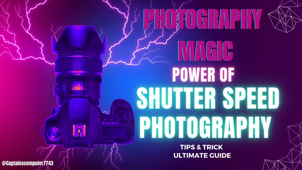 "The Power of Shutter Speed: Ultimate Guide!" - YouTube
