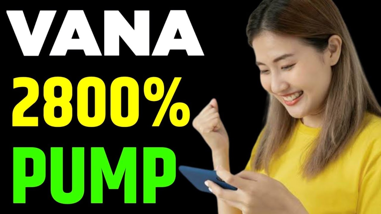 🔥Vana Coin 2800% Pump ! Binance New Coin Vana - YouTube