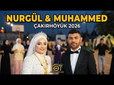 NURGÜL & MUHAMMED DÜĞÜN 2 ÇAKIRHÖYÜK 2026