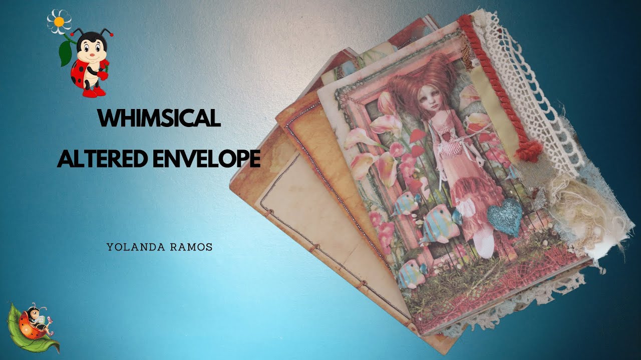 WHIMSICAL ALTERED ENVELOPE - YouTube