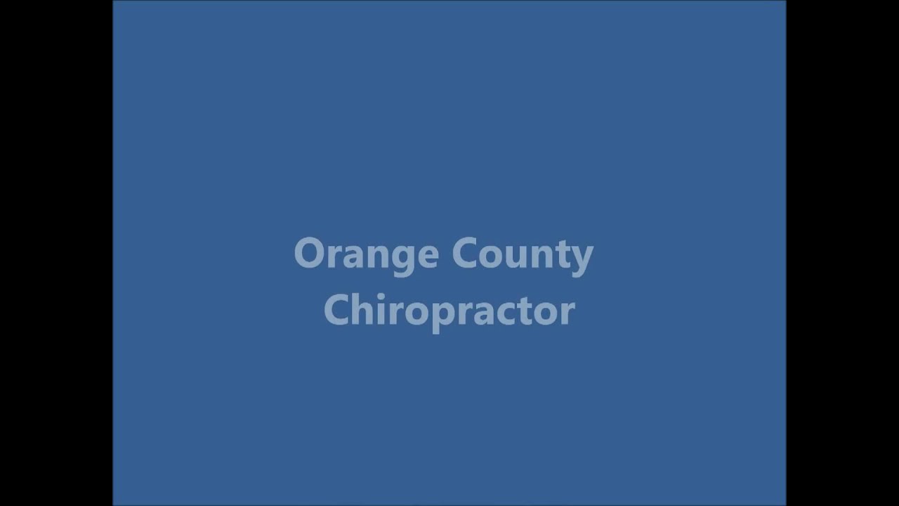 Orange County Chiropractor - YouTube