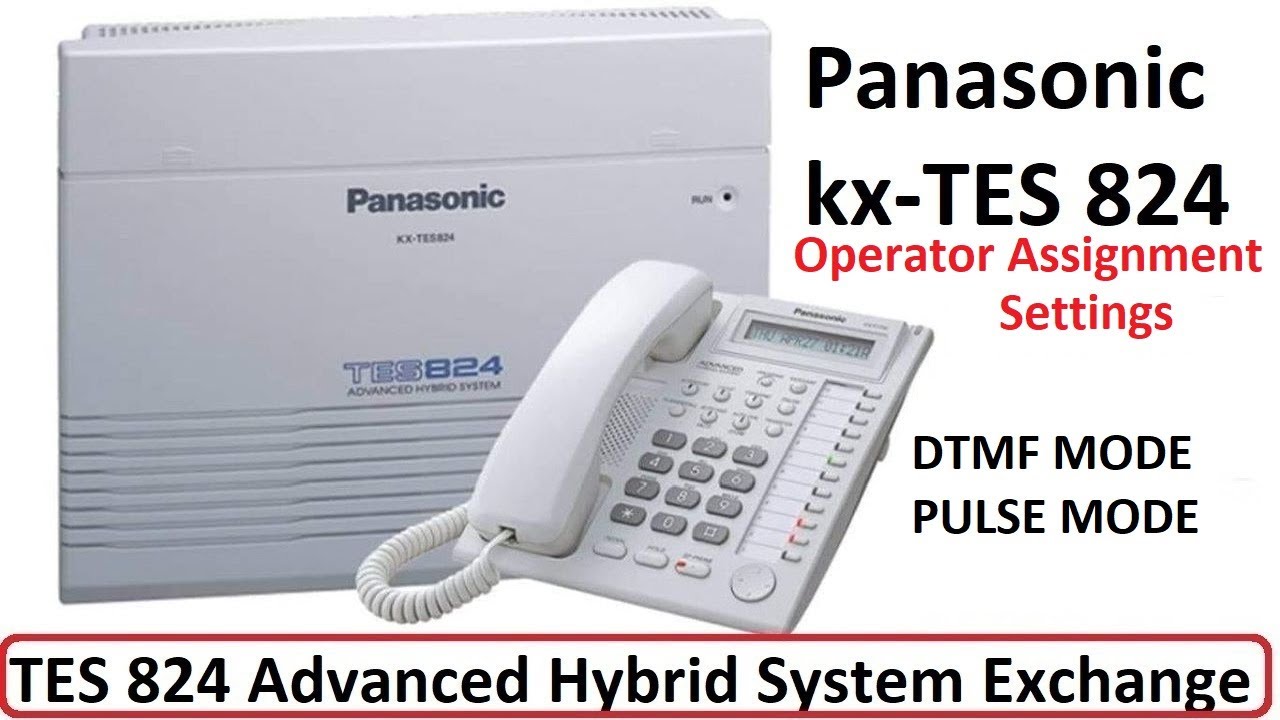 Panasonic kx-tes824 DTMF & PULSE Mode and Operator Assignment Settings ...