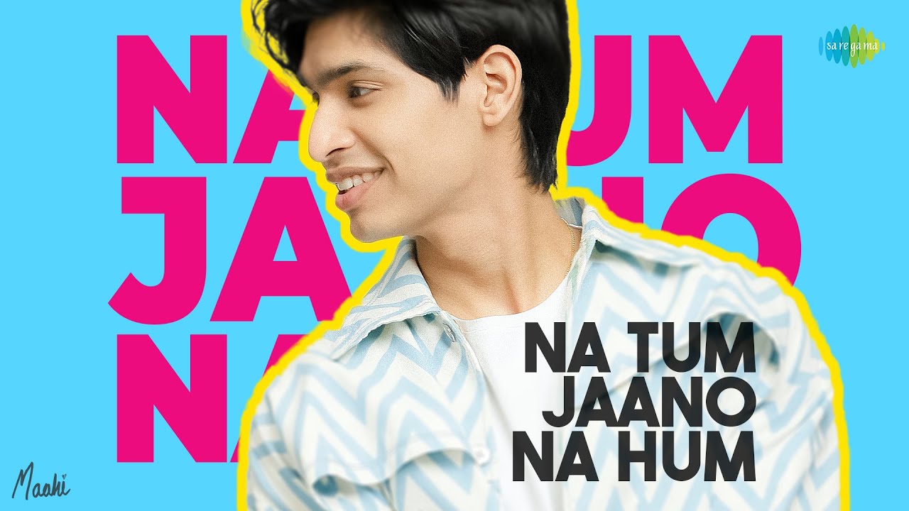 Na Tum Jaano Na Hum | Maahi | Vedika Nawani | Abhijit Vaghani | Rajesh ...
