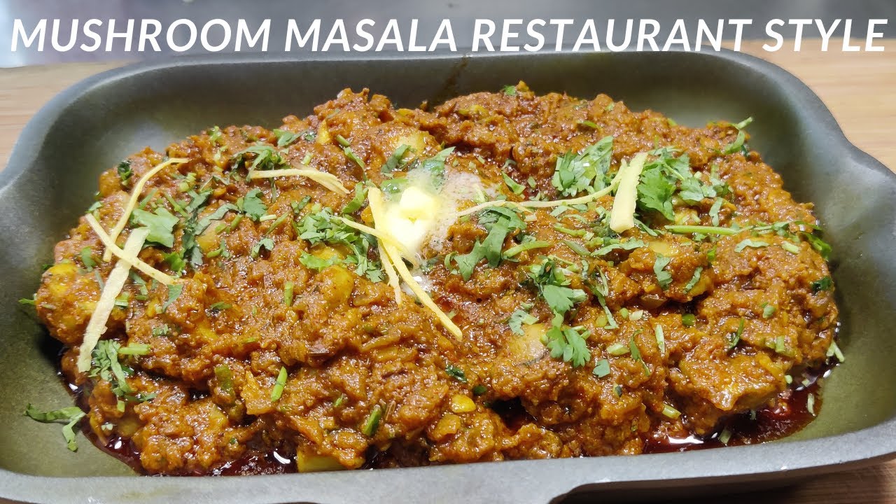Mushroom Masala Restaurant Style | मशरूम मसाला रेस्टोरेंट स्टाइल ...