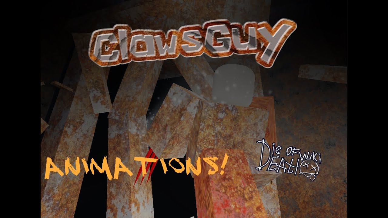 Pursuer claw guy fan animations ┃ Die of Death - YouTube