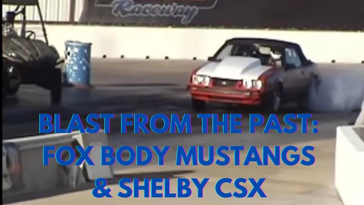 Blast from the past: Fox Body Mustangs & Shelby CSX Drag Racing and ...