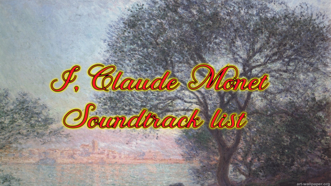 I, Claude Monet Soundtrack list - YouTube