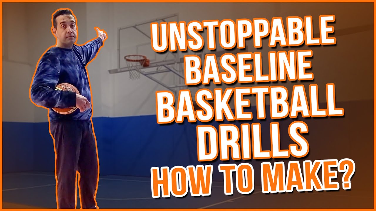 HOW TO MAKE UNSTOPPABLE BASELINE BASKETBALL DRILLS I Baseline drives ...