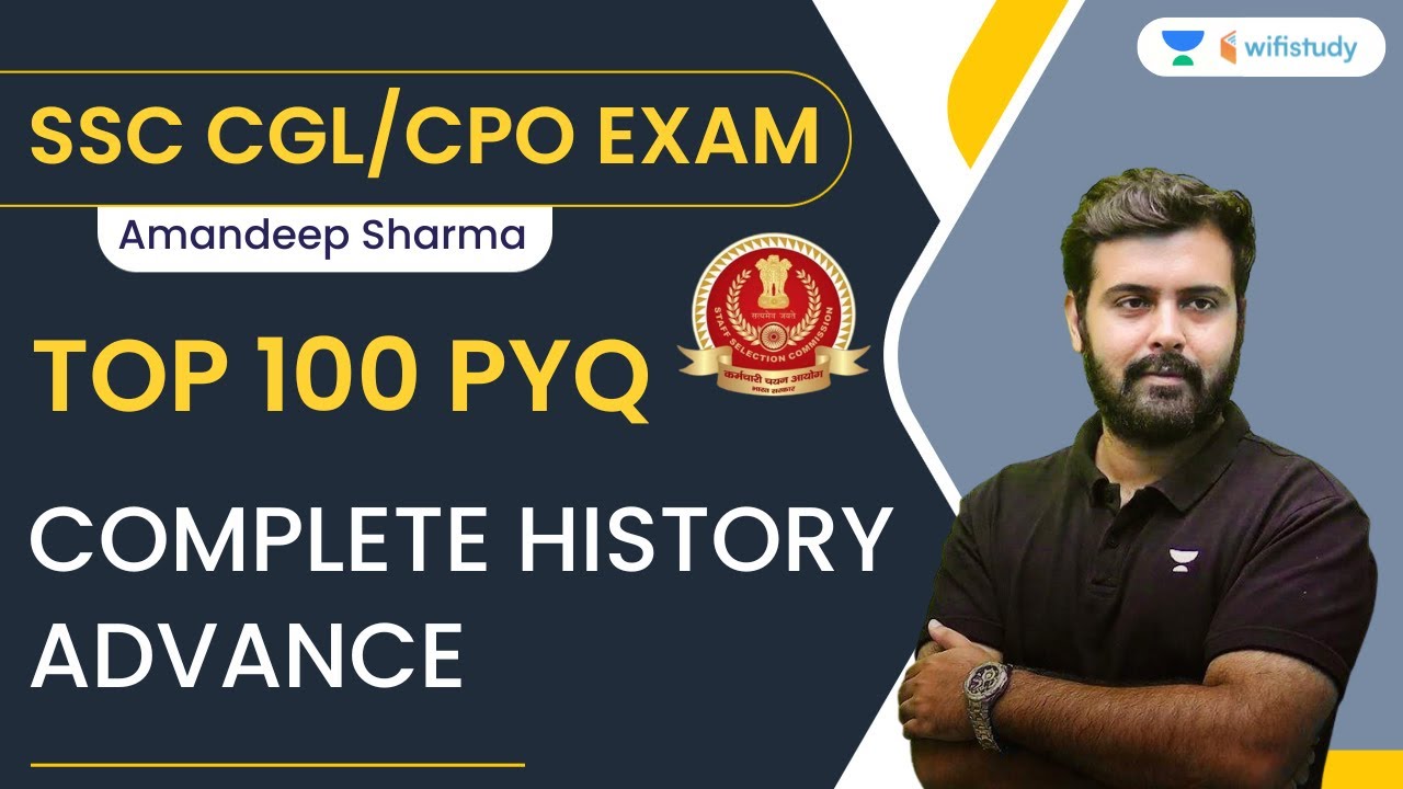 Top 100 PYQ | Complete History Advance | SSC CGL/CPO Exam | Amandeep ...