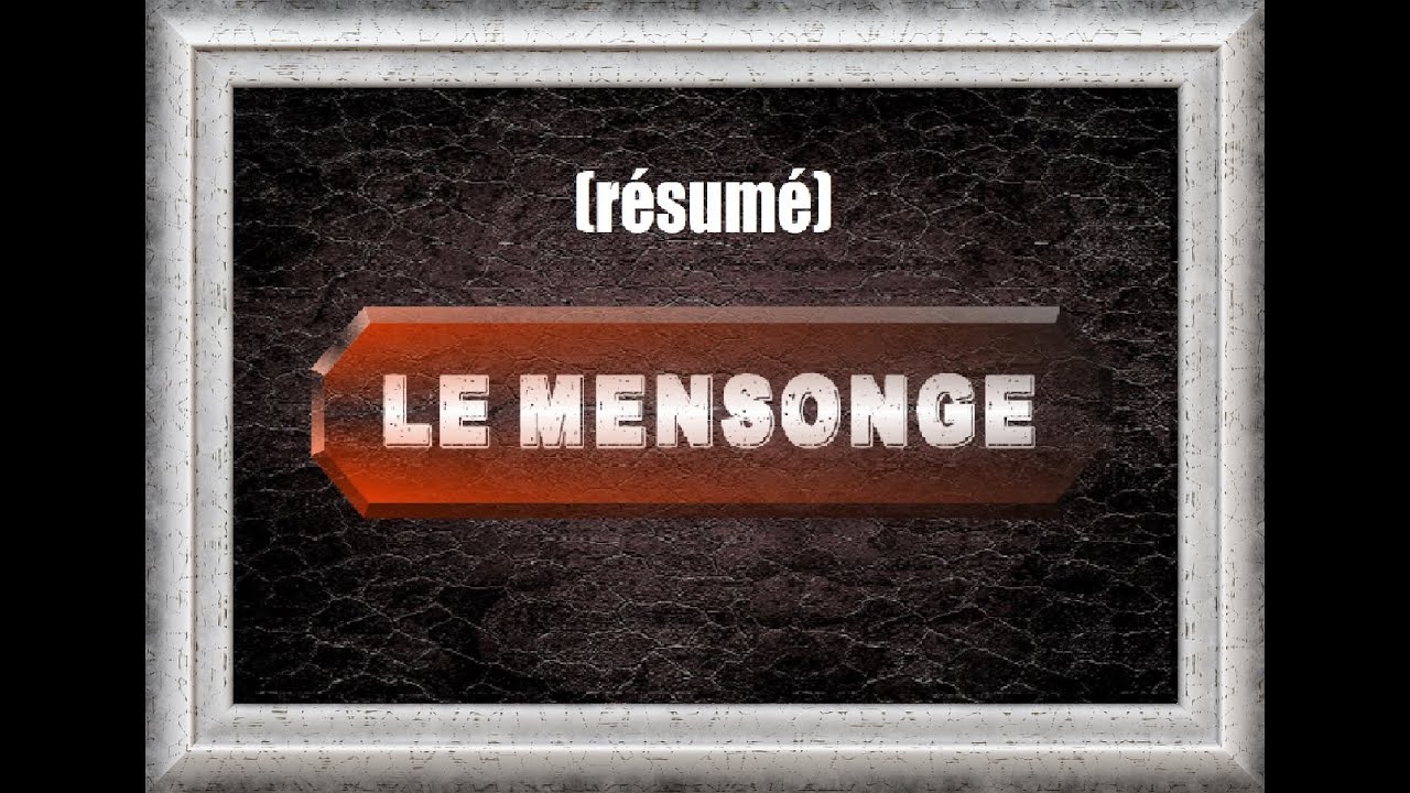 résumé - LE MENSONGE (selon la Bible) - YouTube