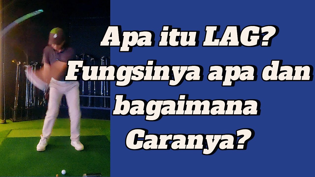 Golf Lab Bagaimana cara membuat LAG pada golf swing - YouTube