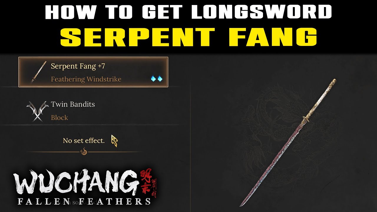 Strong Longsword in Wuchang Fallen Feathers | Serpent Fang Location ...
