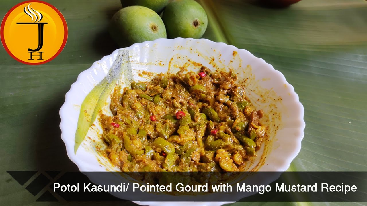Potol kasundi | Pointed Gourd with Mango Mustard Kasundi | Bengali Easy ...