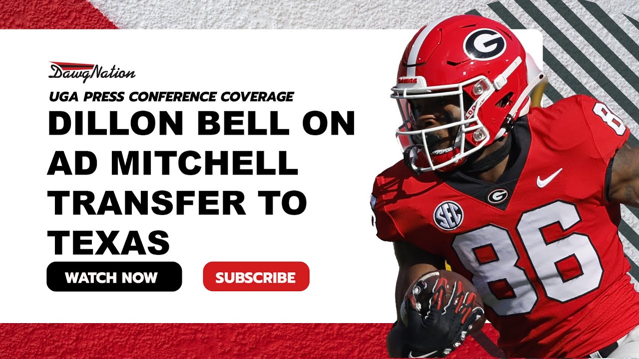 Dillon Bell shares new insight into AD Mitchell transfer from Georgia ...