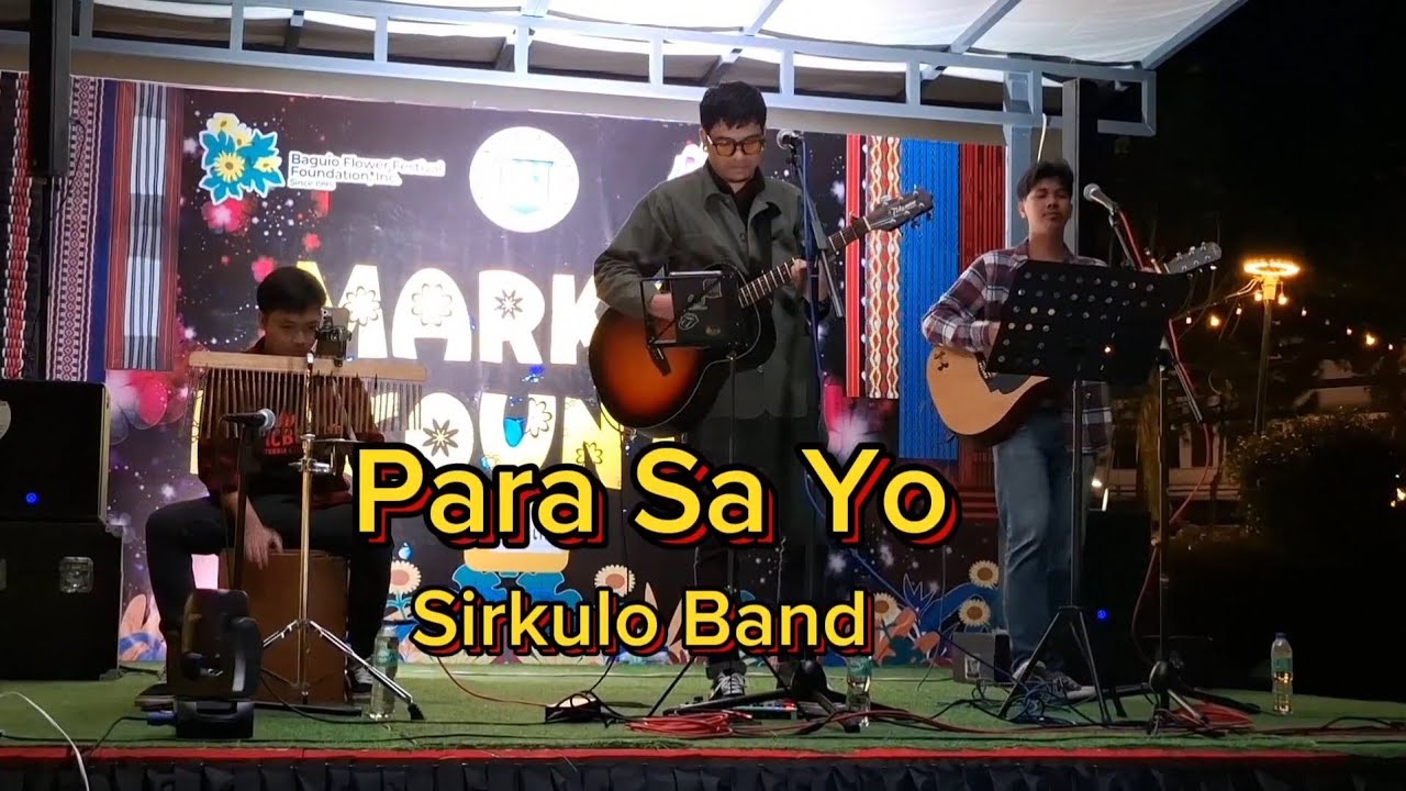 PARA SAYO- Parokya Ni Edgar Cover by SIRKULO BAND Panagbenga Market ...