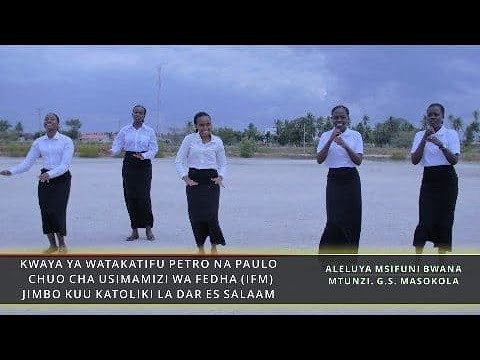 ALELUYA MSIFUNI BWANA - Sts. Peter and Paul Choir - IFM DSM (Official ...