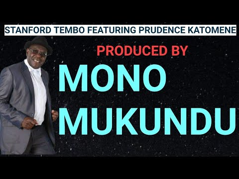 Stanford Tembo-feat Prudence Katomene:Produced by Mono Mukundu(2012 ...