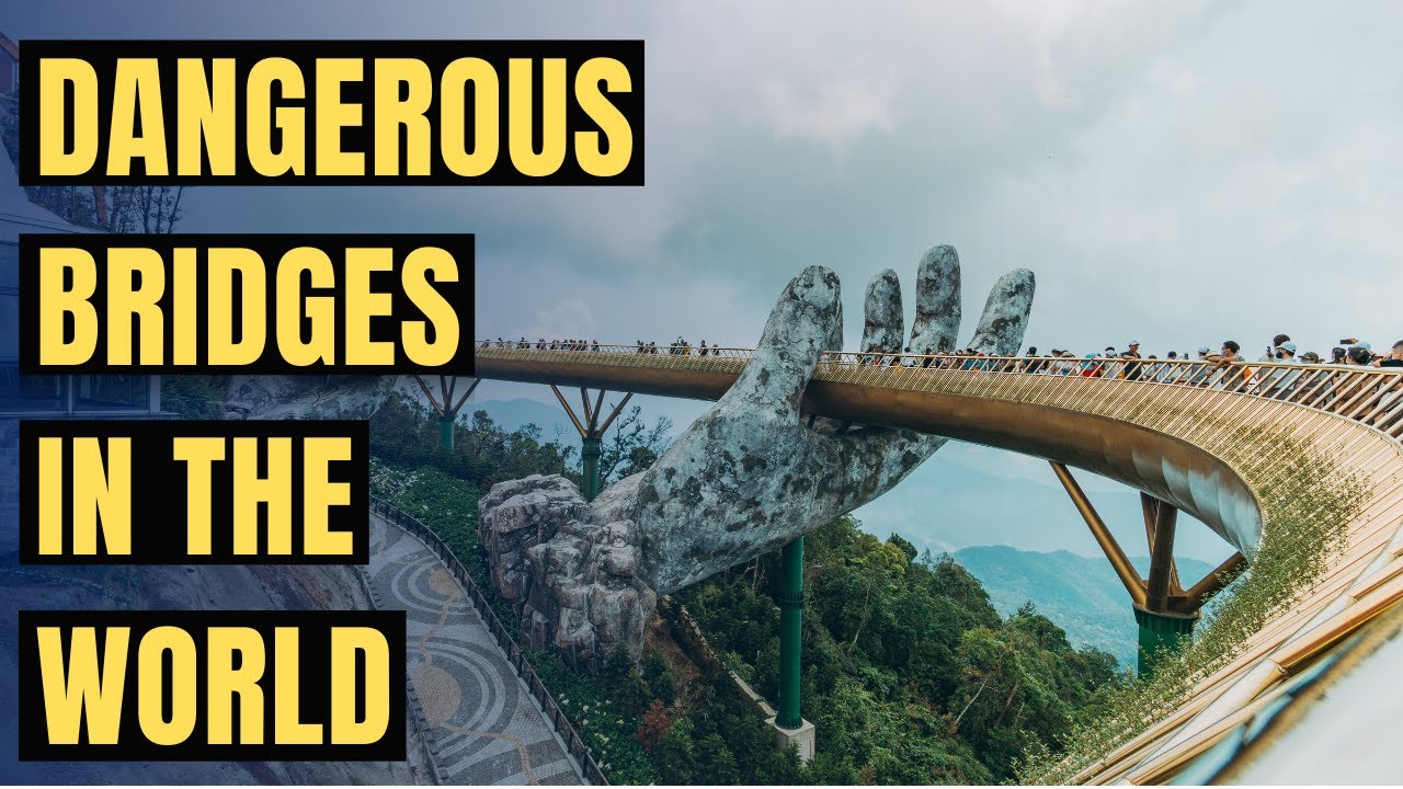 Top 10 UNSTABLE BRIDGES in the World - Don't Look Down - YouTube
