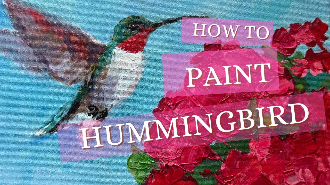 How to Paint a Hummingbird in Acrylic - YouTube