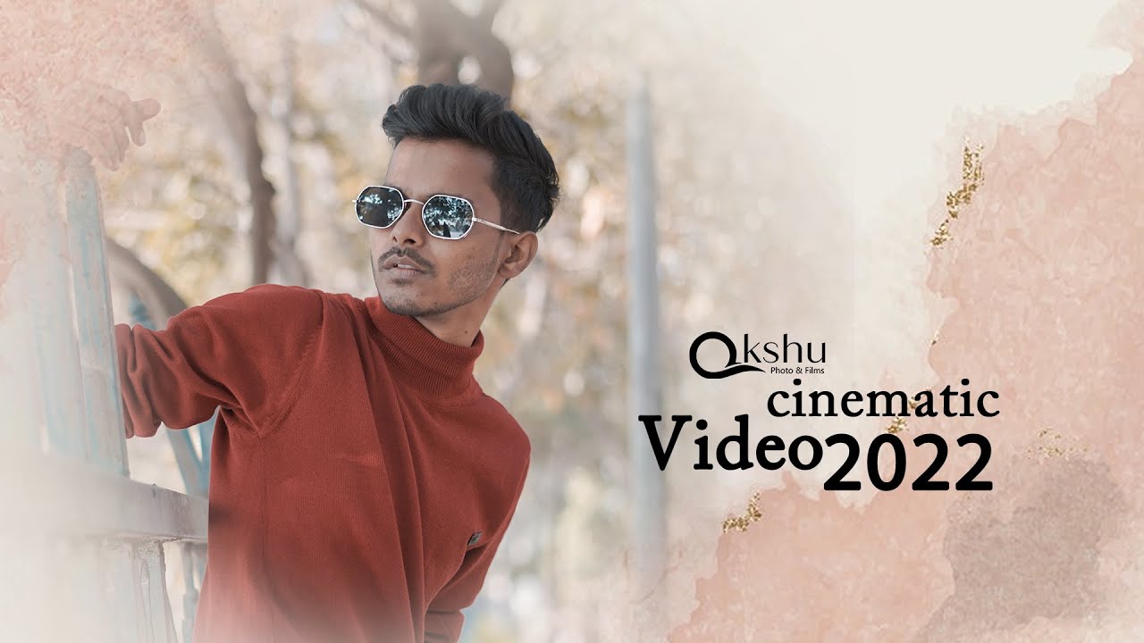 New Cinematic Video | 2022 | Akshu photo film - YouTube