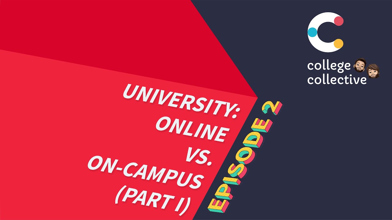 college collective | University: Online vs On-Campus Pt 1 w/ Norhan ...