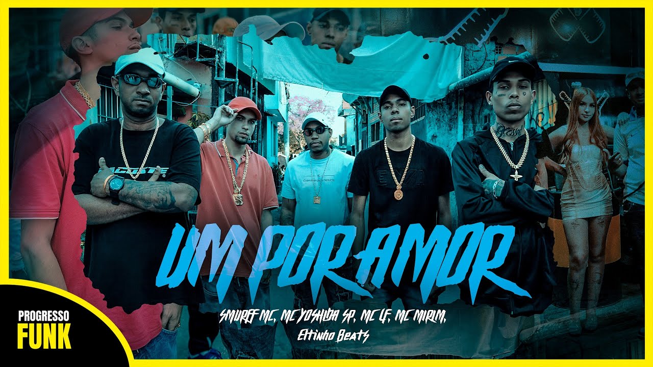 "Um Por Amor" - Eltinho Beats, Smurff MC, MC LF, Mirim, MC Yoshida SP ...