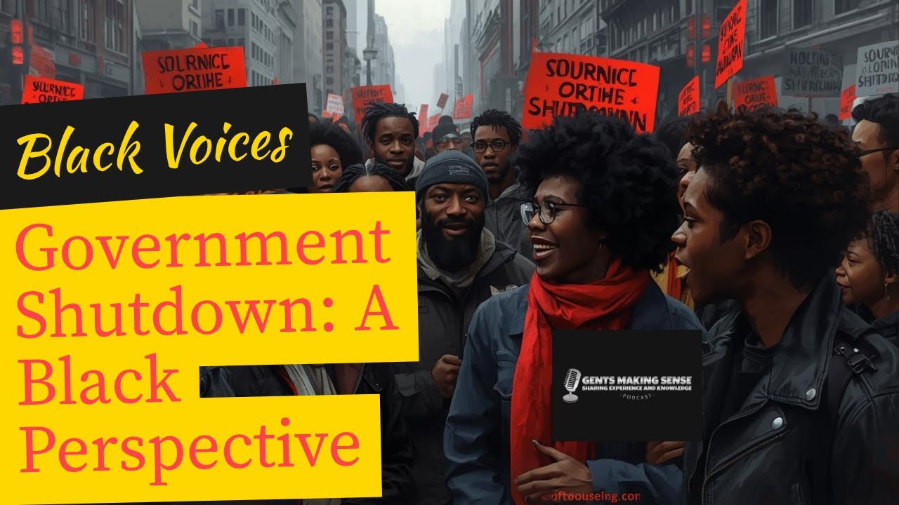 Government Shutdown: A Black Perspective - YouTube
