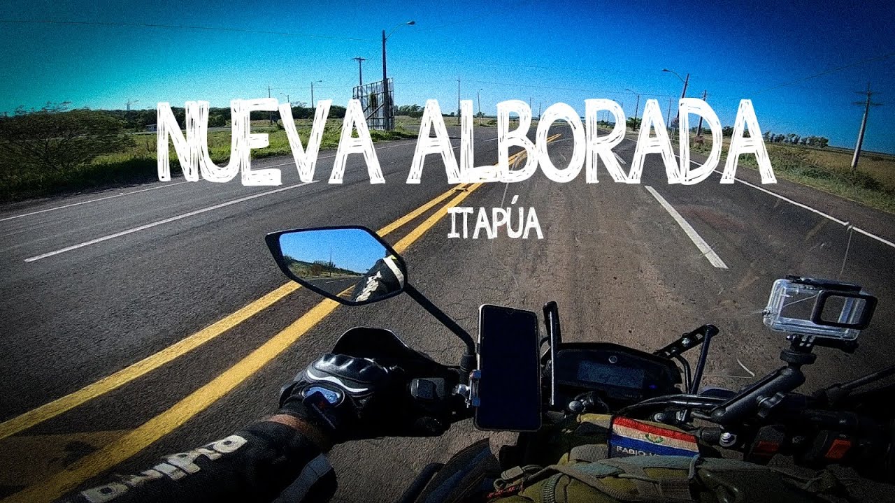 NUEVA ALBORADA-ITAPÚA🇵🇾😍 - YouTube