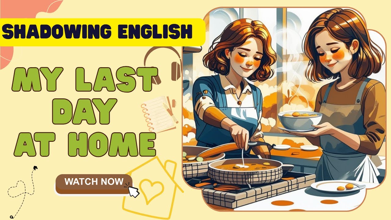 My Last Day At Home | Easy Daily English For Beginners | Shadowing ...