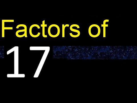 factors of 17 , how to find factors of an integer, dividers of . quick ...