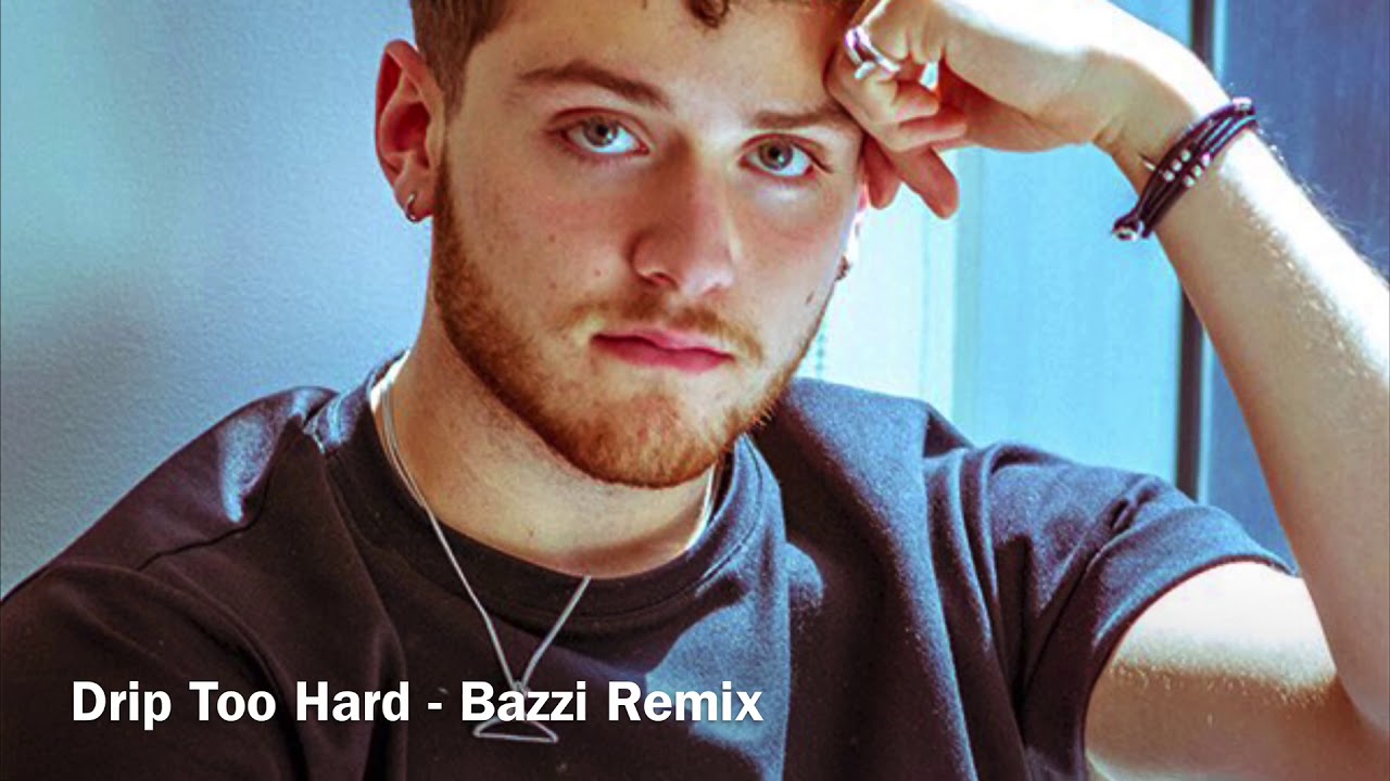 Drip Too Hard - Bazzi Remix (unreleased) - YouTube