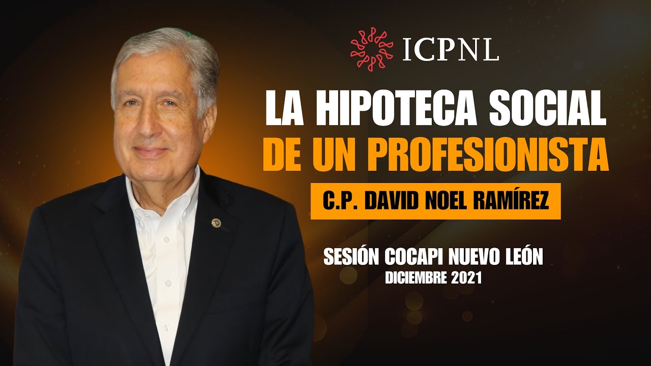 "La Hipoteca Social De Un Profesionista“ - C.P. David Noel Ramírez ...